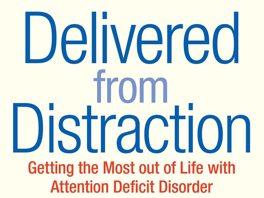 Book Review: Delivered From Distraction – ADHD surprise